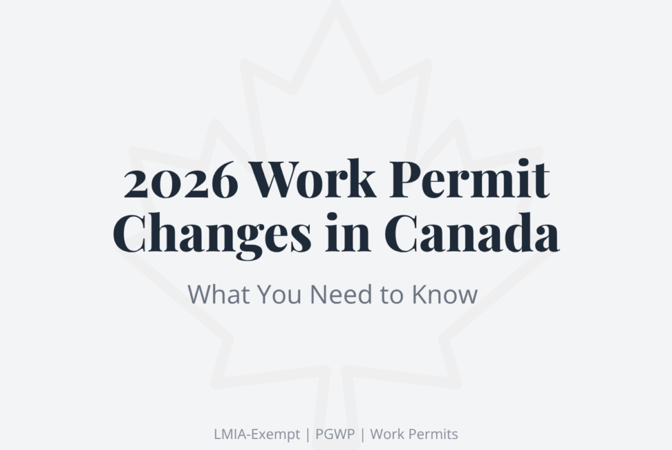 2026 Highlighting Changes to Canadian Work Permits